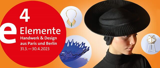 Vier Elemente - Handwerk & Design aus Paris und Berlin